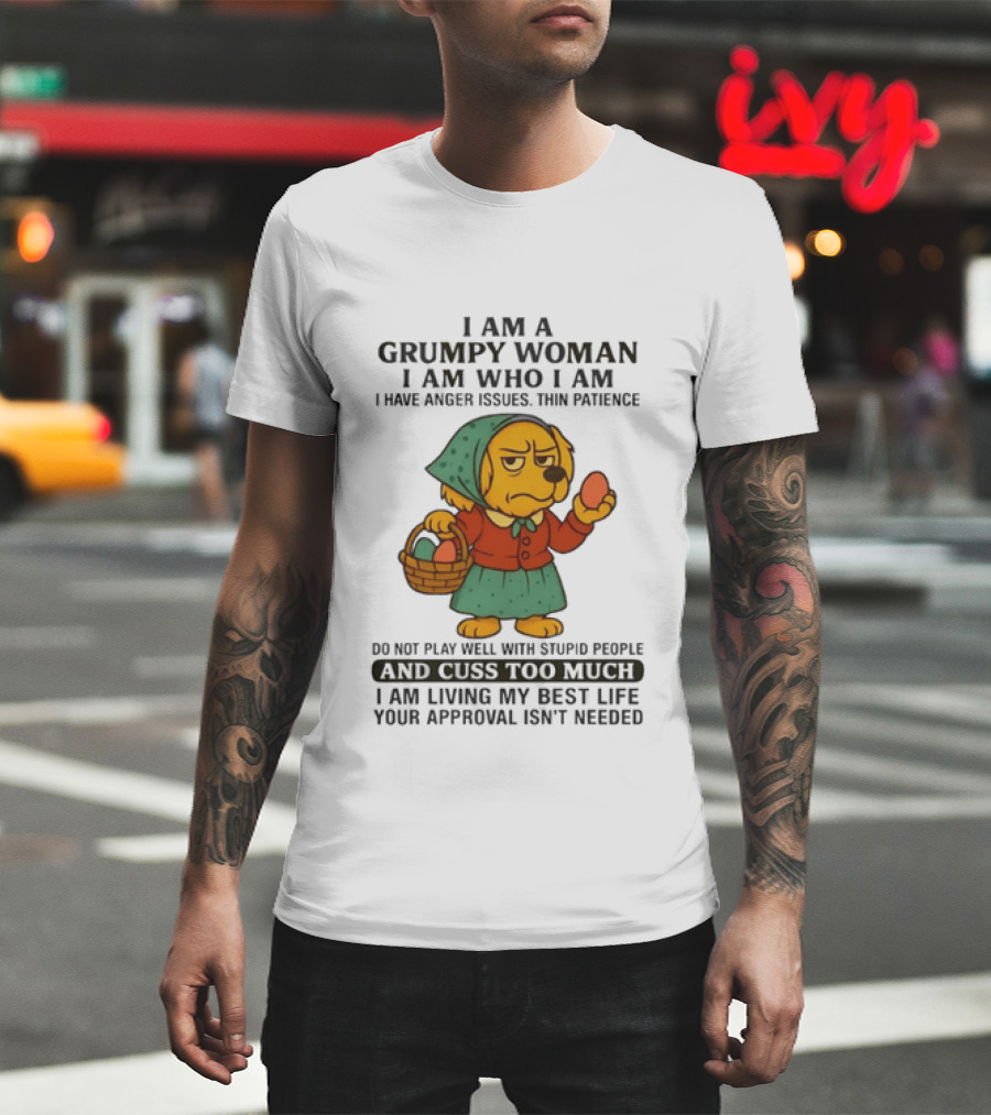 Golden Retriever I Am Who I Am Grumpy Woman Thin Patience Living My Best Life T-Shirt