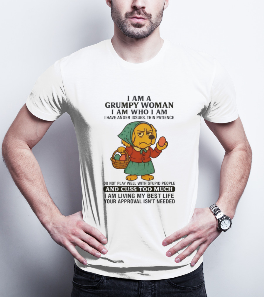 Golden Retriever I Am Who I Am Grumpy Woman Thin Patience Living My Best Life T-Shirt