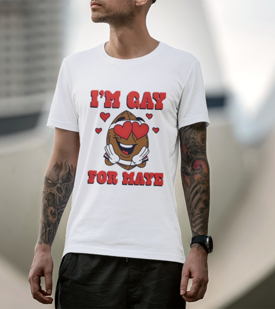 I'm Gay For Maye Meme Heart Eyes Nuts T-Shirt