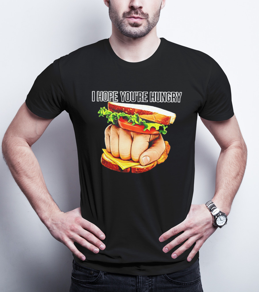 I Hope You're Hungry Knuckle Sandwich Meme T-Shirt