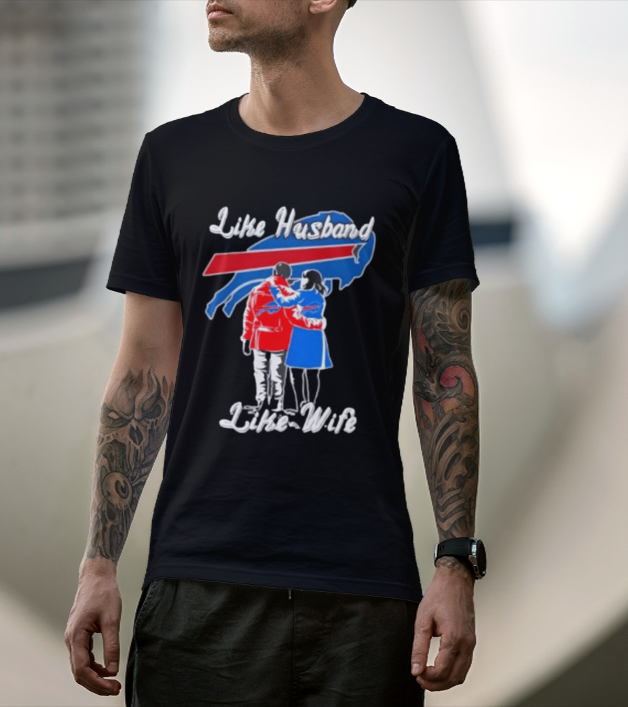 Buffalo Bills Like Husband Like Wife Team Spirit T-Shirt