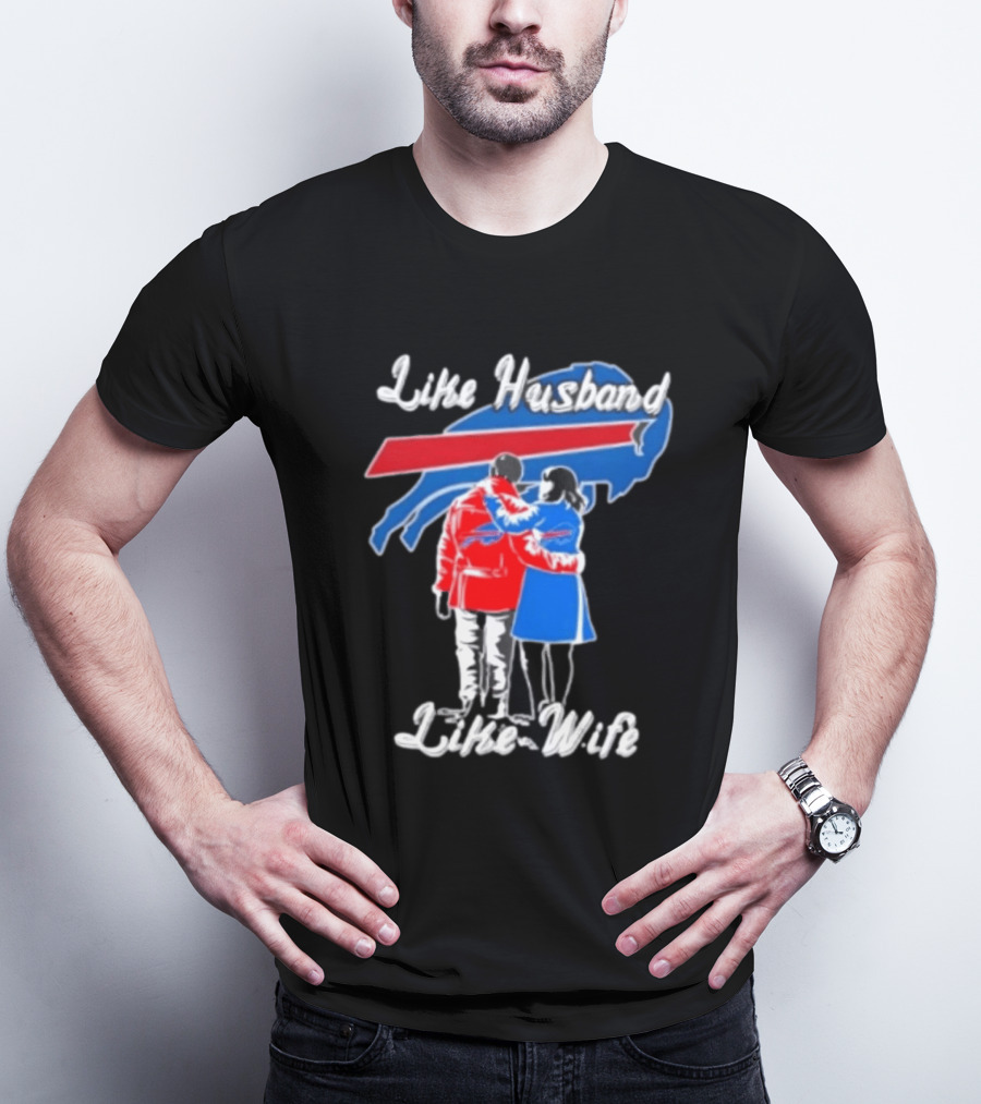 Buffalo Bills Like Husband Like Wife Team Spirit T-Shirt