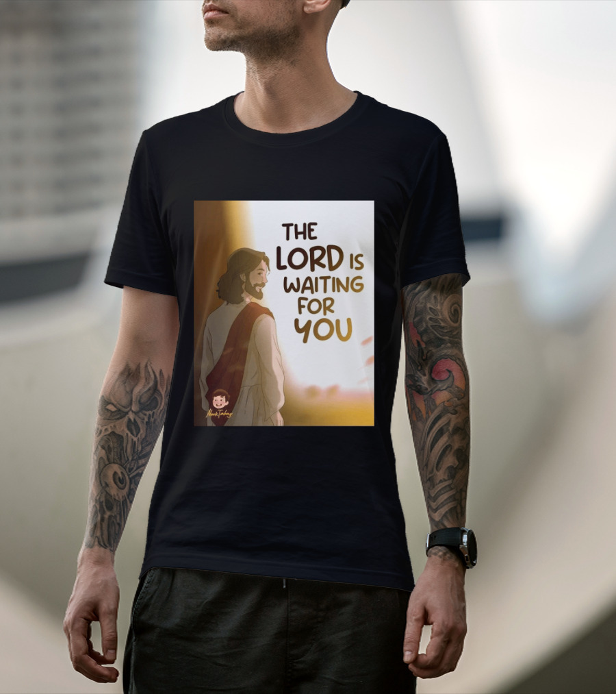 The Lord Is Waiting For You Illustration By Mkut Takuy T-Shirt