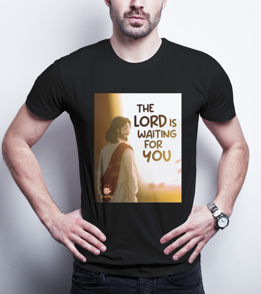 The Lord Is Waiting For You Illustration By Mkut Takuy T-Shirt