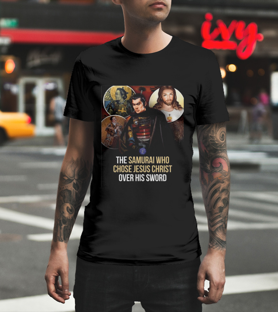 The Samurai Who Chose Jesus Christ Over His Sword Historical Christian Conversion T-Shirt