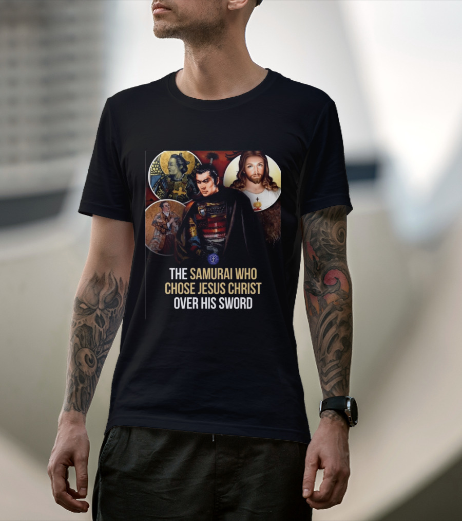 The Samurai Who Chose Jesus Christ Over His Sword Historical Christian Conversion T-Shirt