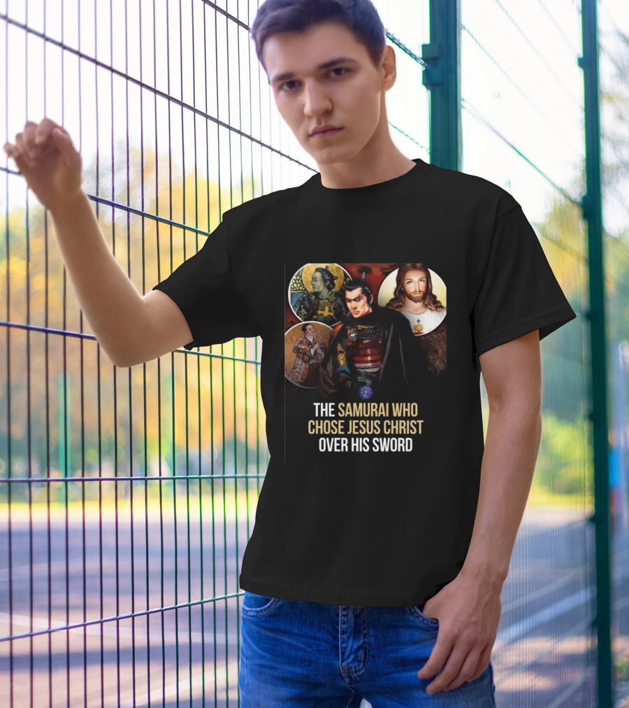 The Samurai Who Chose Jesus Christ Over His Sword Historical Christian Conversion T-Shirt