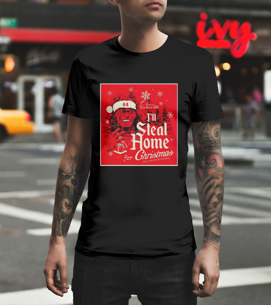 Elly De La Cruz Cincinnati Reds 44 I'll Steal Home For Christmas T-Shirt
