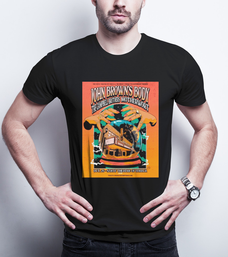 John Browns Body The Campbell Brothers Motherwort October 25 2025 State Theatre Of Ithaca Event T-Shirt