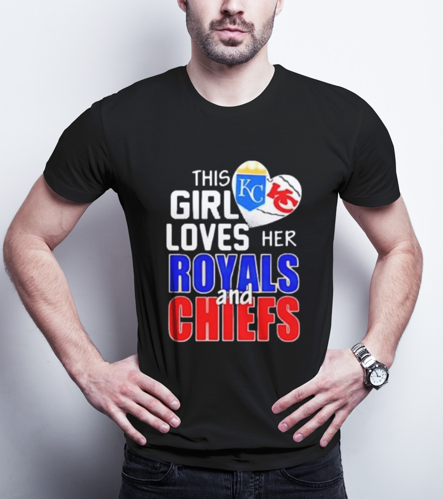 This Girl Loves Her KC Royals And Chiefs 2025 T-Shirt