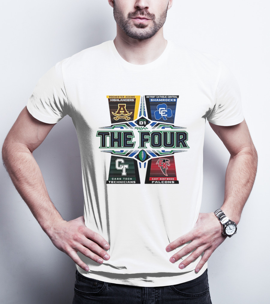 2025 MHSAA Football D1 The Four Rochester Adams Detroit Catholic Central Cass Tech East Kentwood T-Shirt