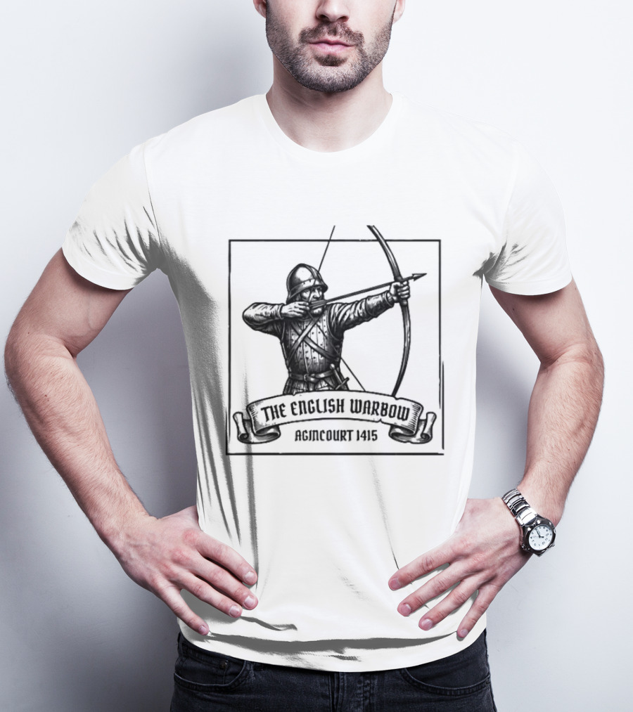 The English Warbow Archer Agincourt 1415 Medieval History T-Shirt