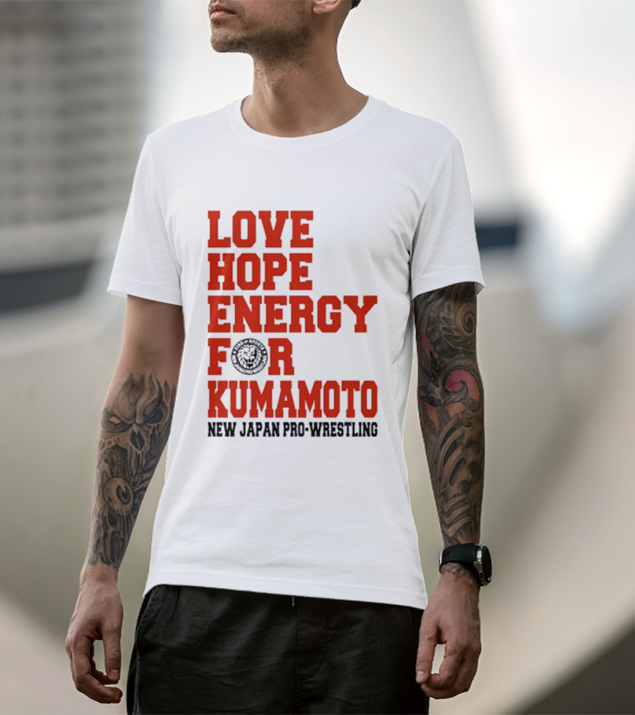 Love Hope Energy For Kumamoto New Japan Pro Wrestling T-Shirt