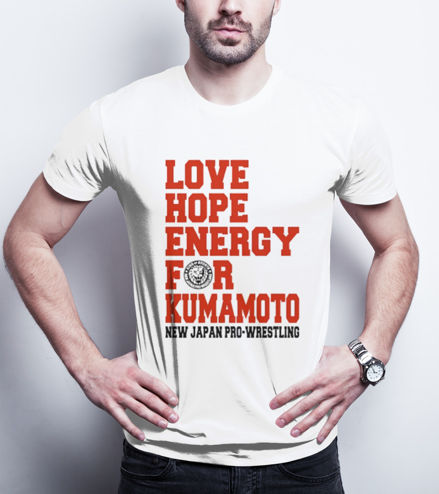 Love Hope Energy For Kumamoto New Japan Pro Wrestling T-Shirt