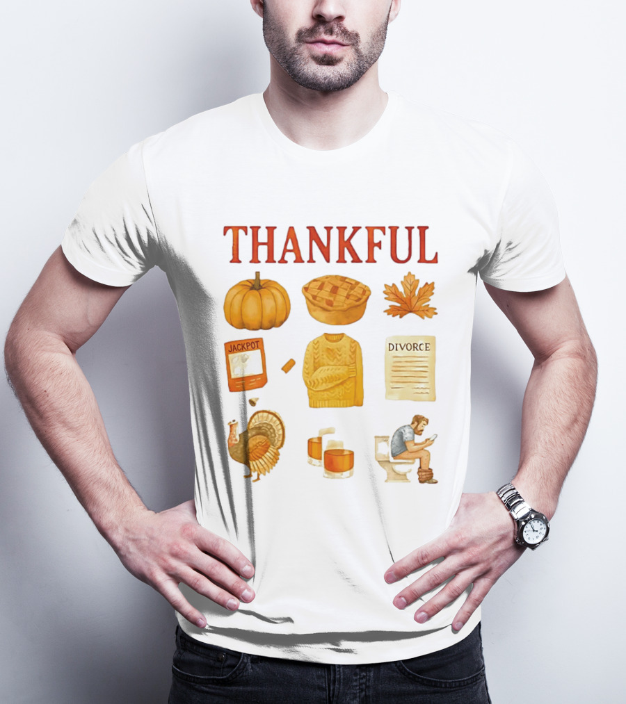 Thankful Pumpkin Turkey Pie Divorce Jackpot Sweater Toilet Autumn T-Shirt