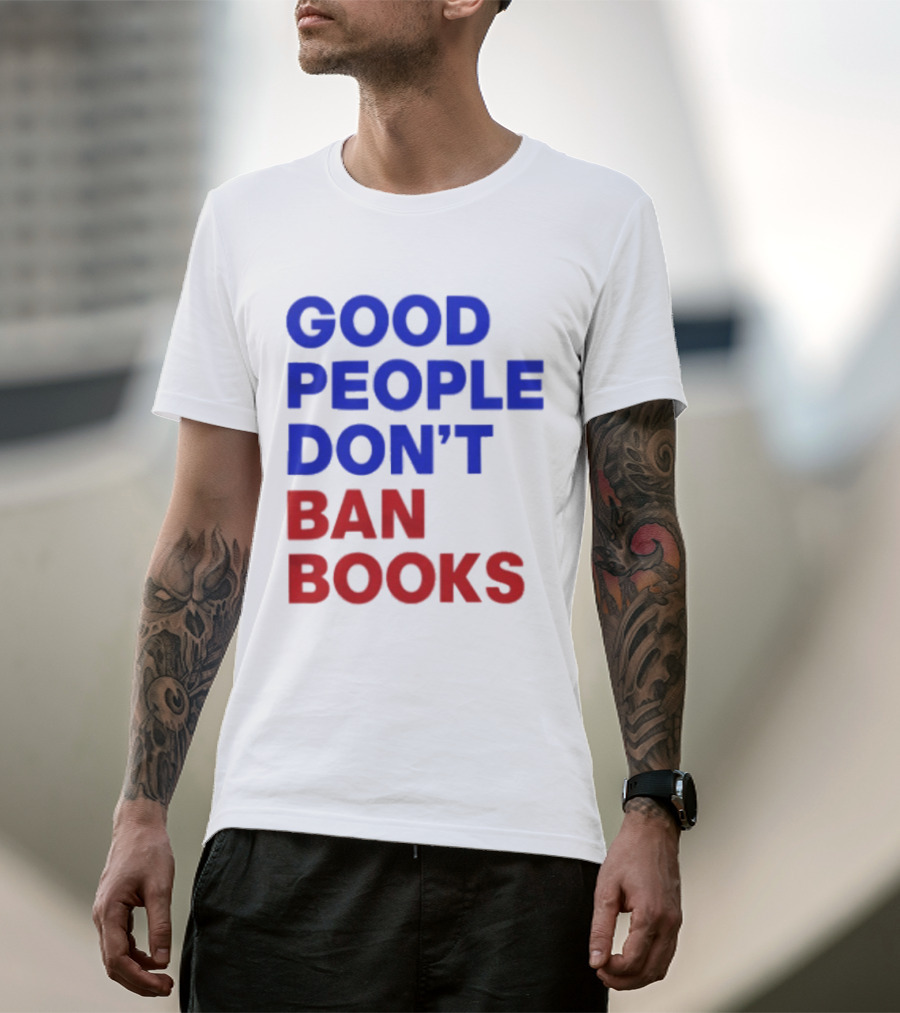 Good People Don't Ban Books Original T-Shirt