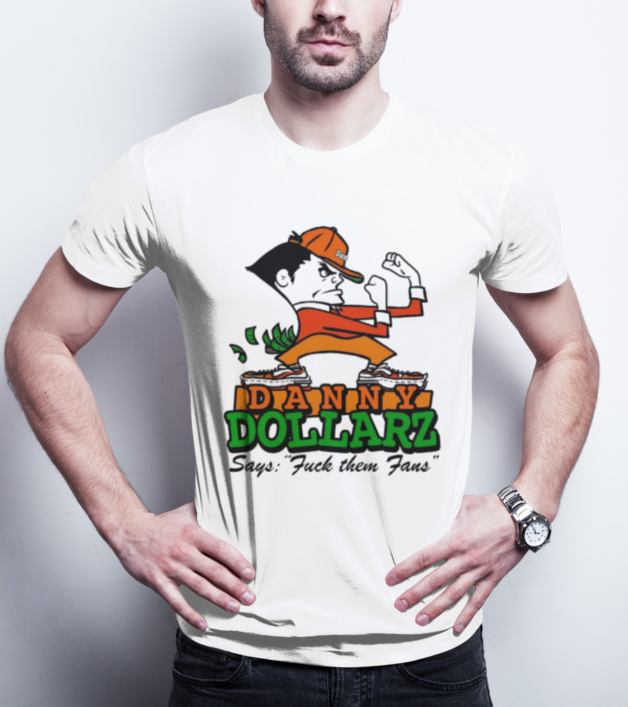 Danny Dollarz Says Fuck Them Fans 2025 Trend Hacksaw Gaming T-Shirt