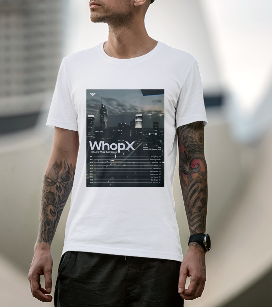 WhopX August Tour S1k Mo Whop Businesses Jersey Washington Nashville Austin Denver 2023 Dates T-Shirt