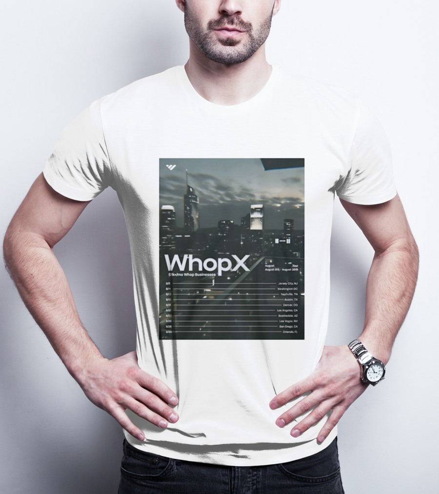 WhopX August Tour S1k Mo Whop Businesses Jersey Washington Nashville Austin Denver 2023 Dates T-Shirt