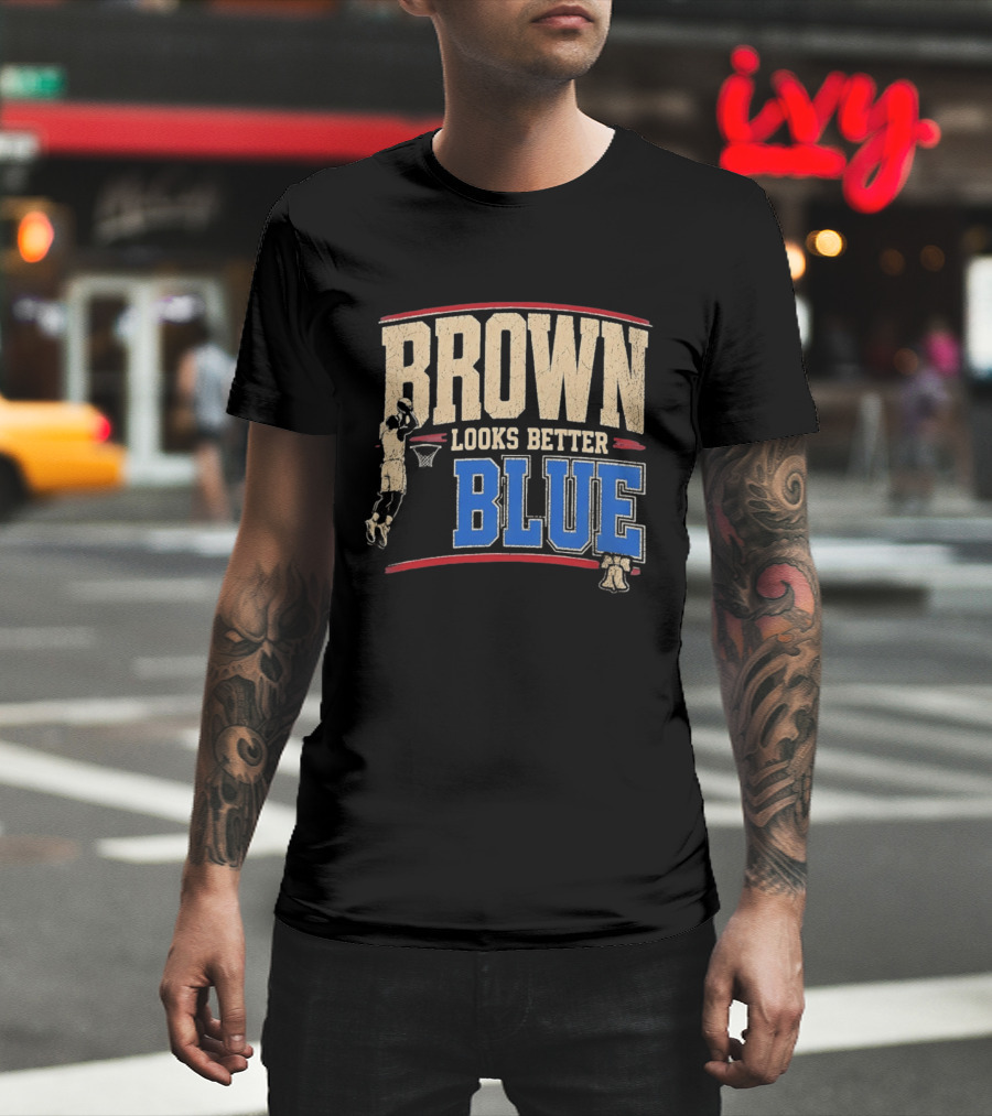 Brown Looks Better Blue Basketball Philadelphia 76ers Distressed T-Shirt