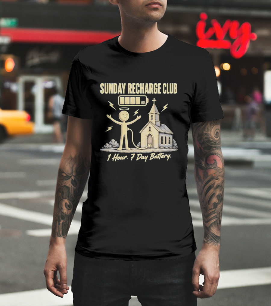 Sunday Recharge Club 1 Hour 7 Day Battery Church Christian Faith T-Shirt