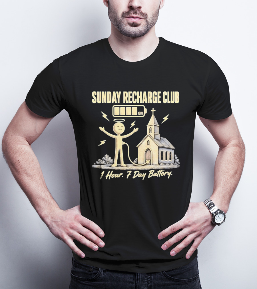 Sunday Recharge Club 1 Hour 7 Day Battery Church Christian Faith T-Shirt