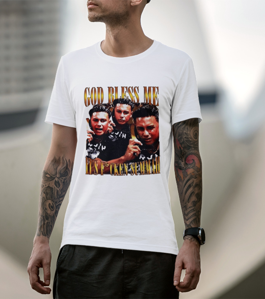 God Bless Me It's F*cken Summah Reality Television T-Shirt