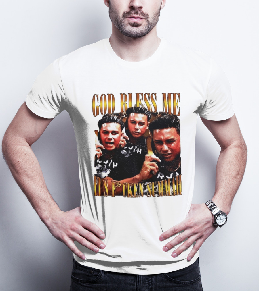 God Bless Me It's F*cken Summah Reality Television T-Shirt