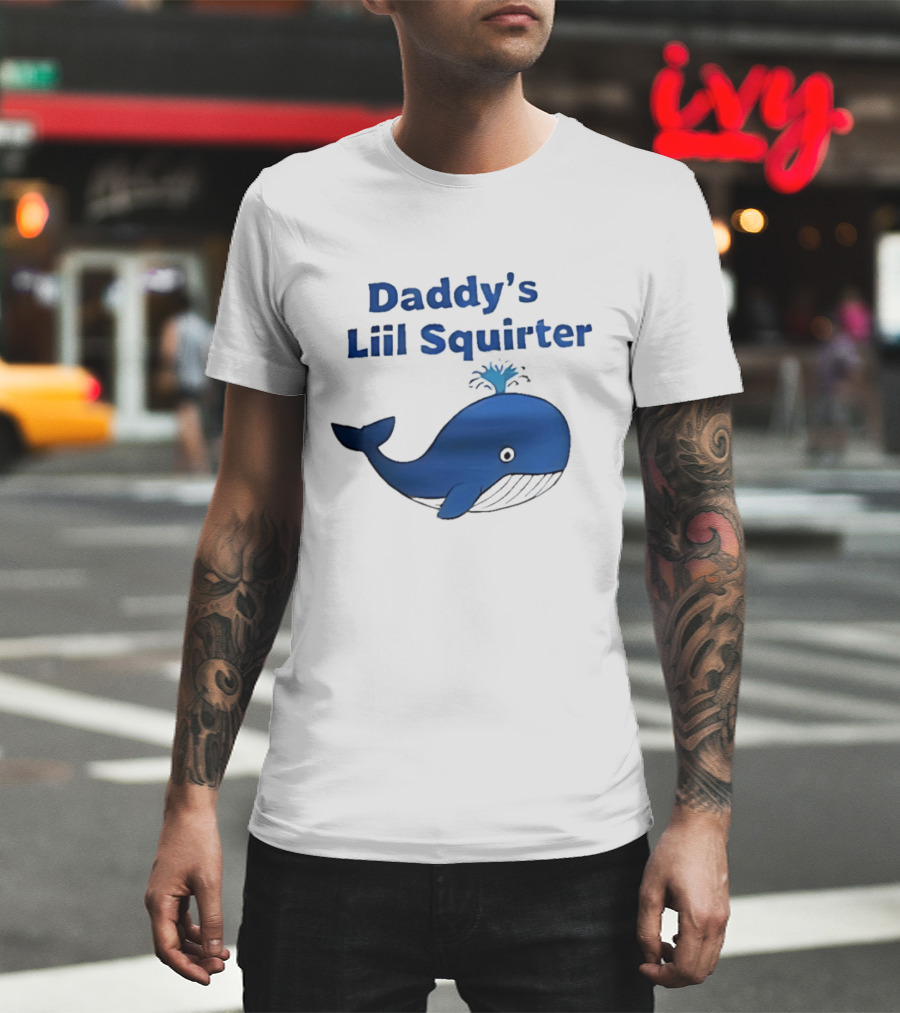 Daddy's Liil Squirter Whale Ocean Sea Life T-Shirt