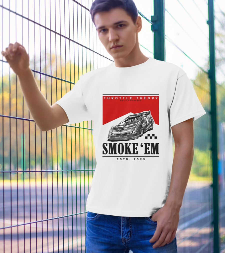 Throttle Theory Built For Speed Smoke 'Em Estd. 2023 T-Shirt