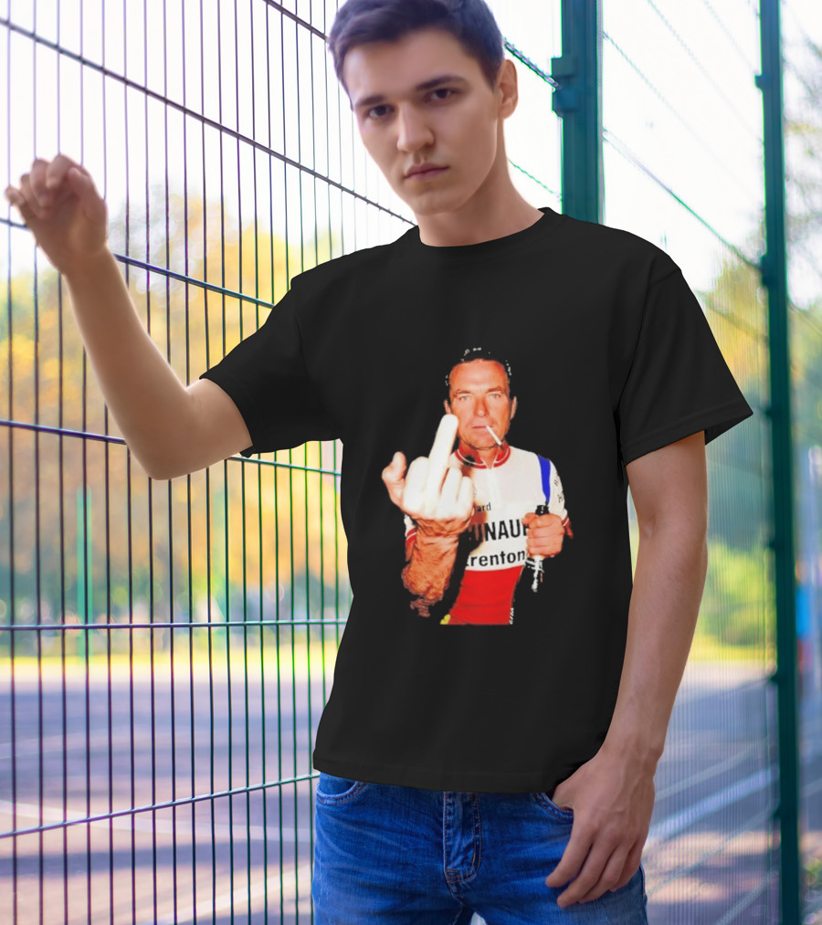 Bernard Hinault Tour De France Cigarette Beer Middle Finger T-Shirt