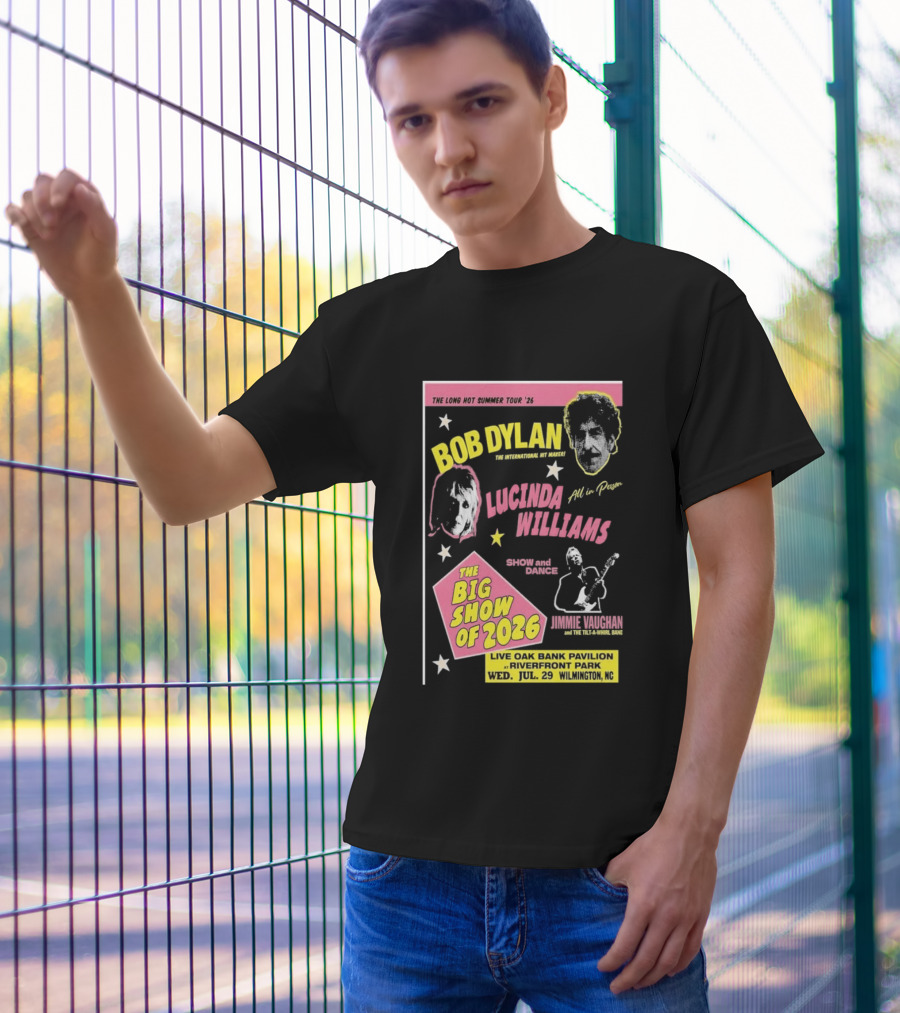 Bob Dylan Lucinda Williams The Long Hot Summer Tour '26 Live Oak Bank Pavilion Riverfront Park July 29 The Big Show Of 2026 T-Shirt