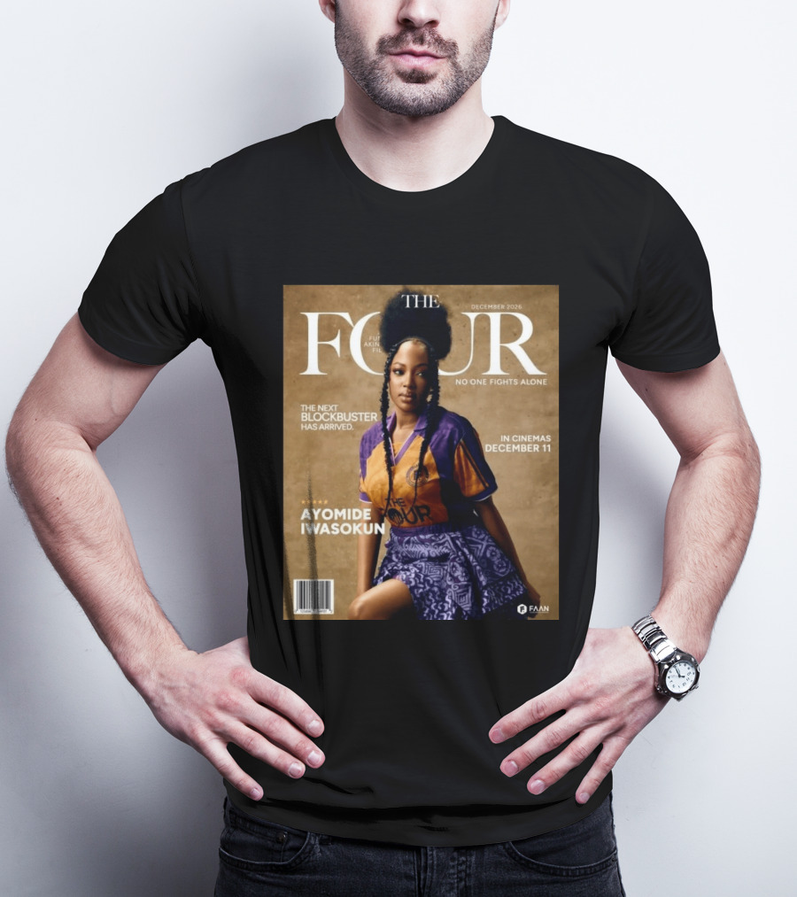 The Four Ayomide Iwasokun No One Fights Alone Future Akin Films Blockbuster December 11 2026 T-Shirt