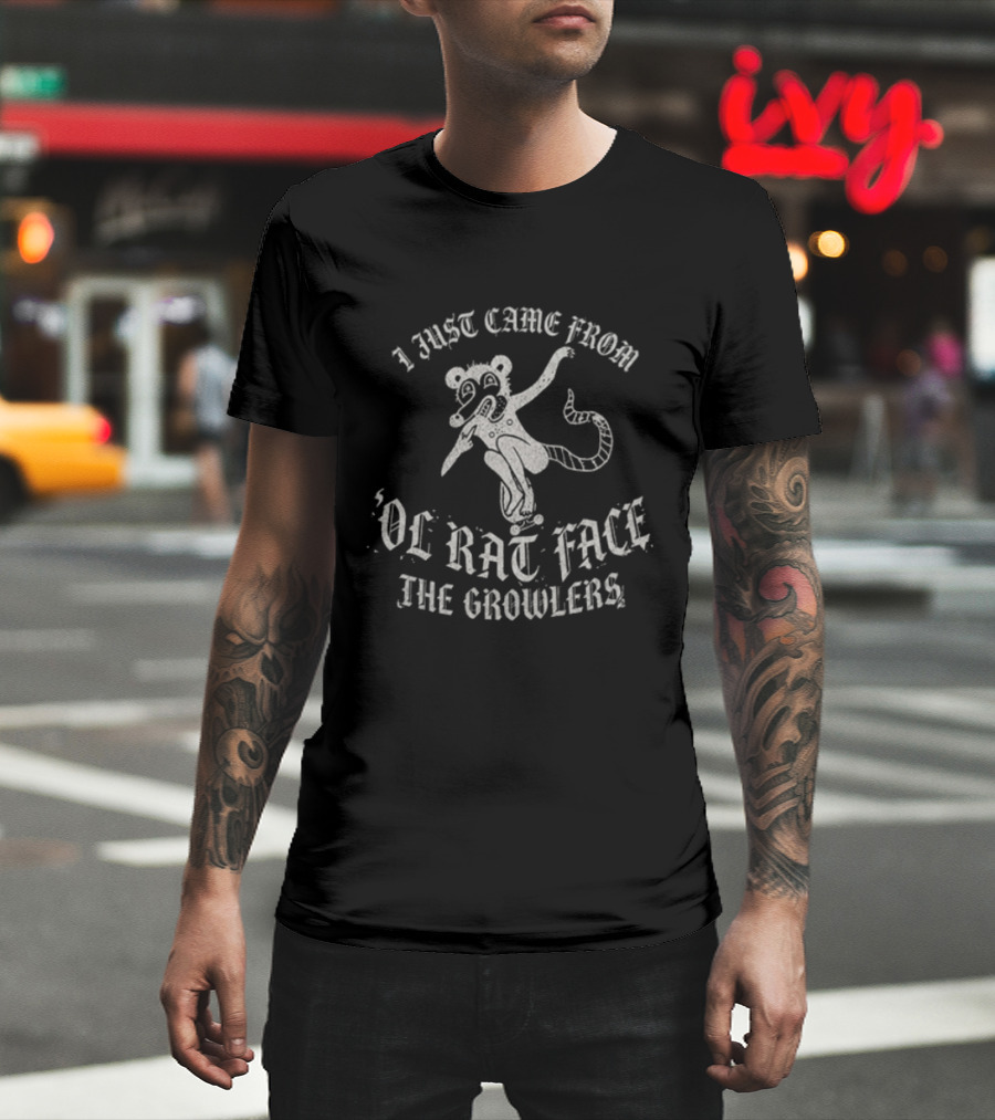 The Growlers I Just Came From 'Ol Rat Face T-Shirt