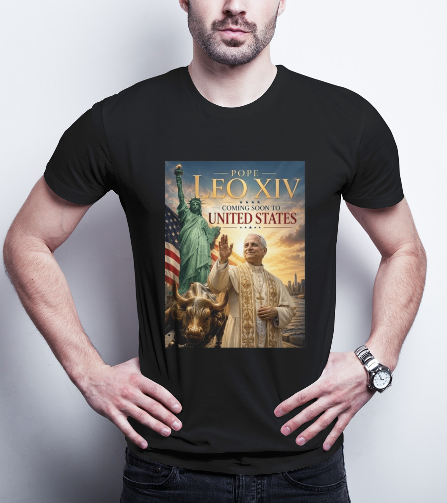 Pope Leo XIV Statue Of Liberty Wall Street Bull Coming Soon To United States T-Shirt