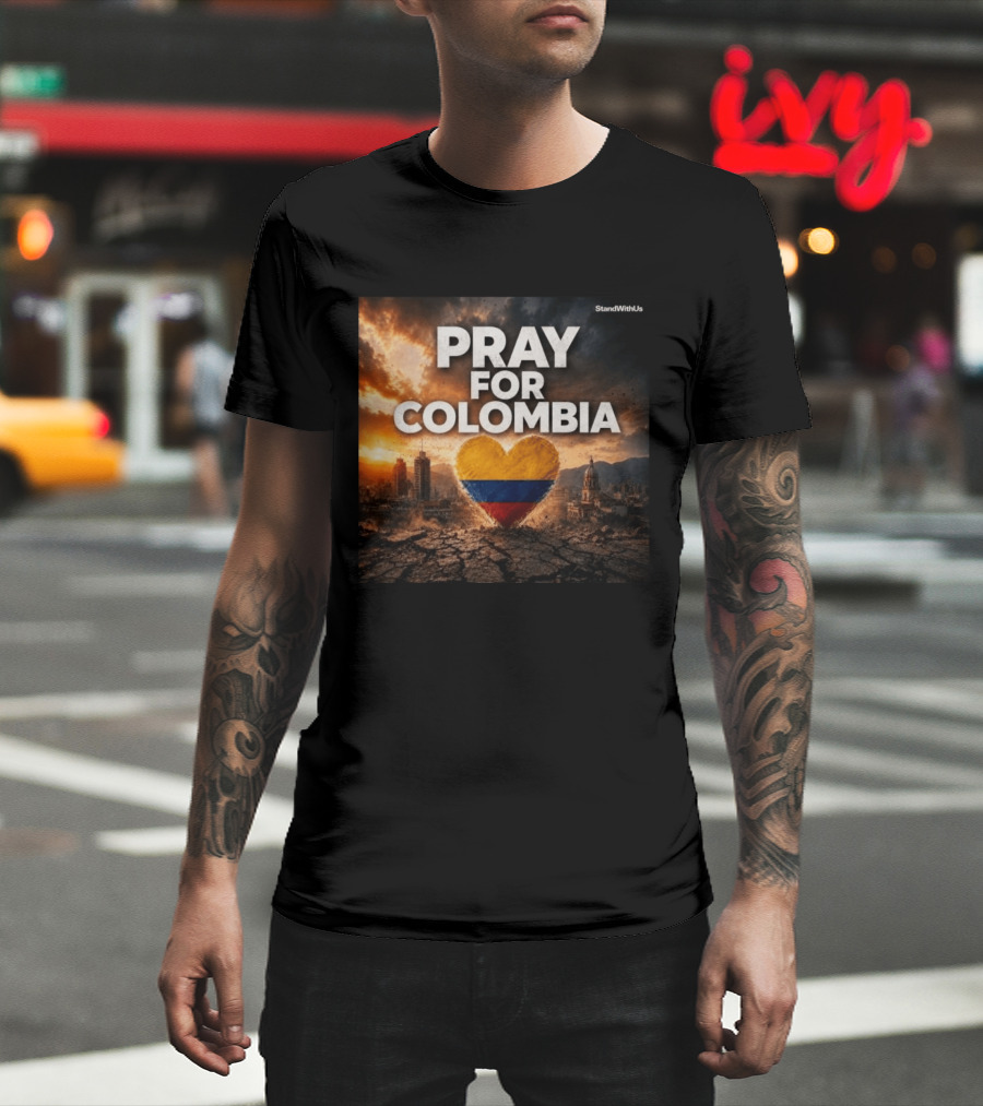 Pray For Colombia Heart StandWithUs T-Shirt