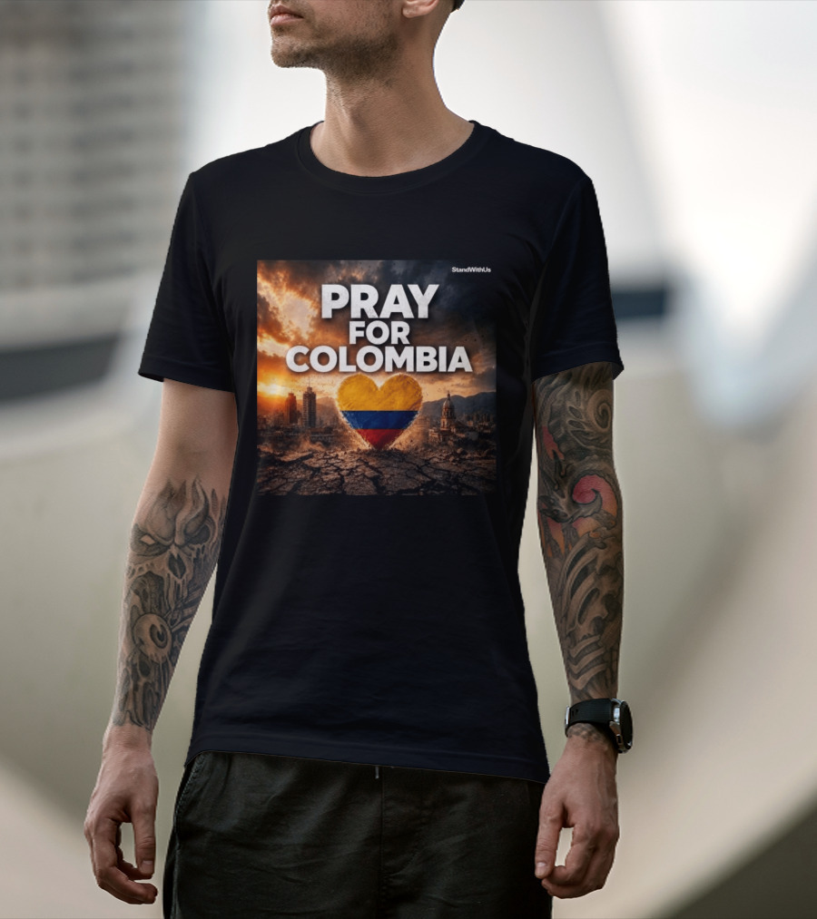 Pray For Colombia Heart StandWithUs T-Shirt