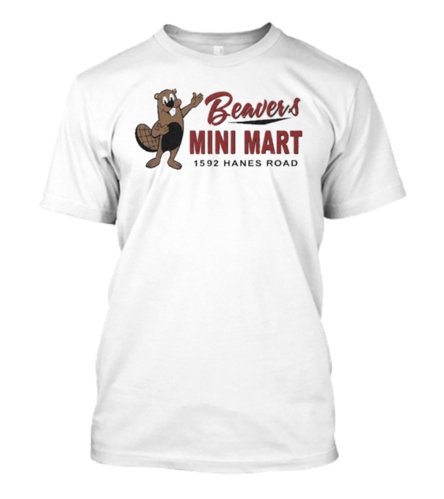 Beaver's Mini Mart 1592 Hanes Road T-Shirt