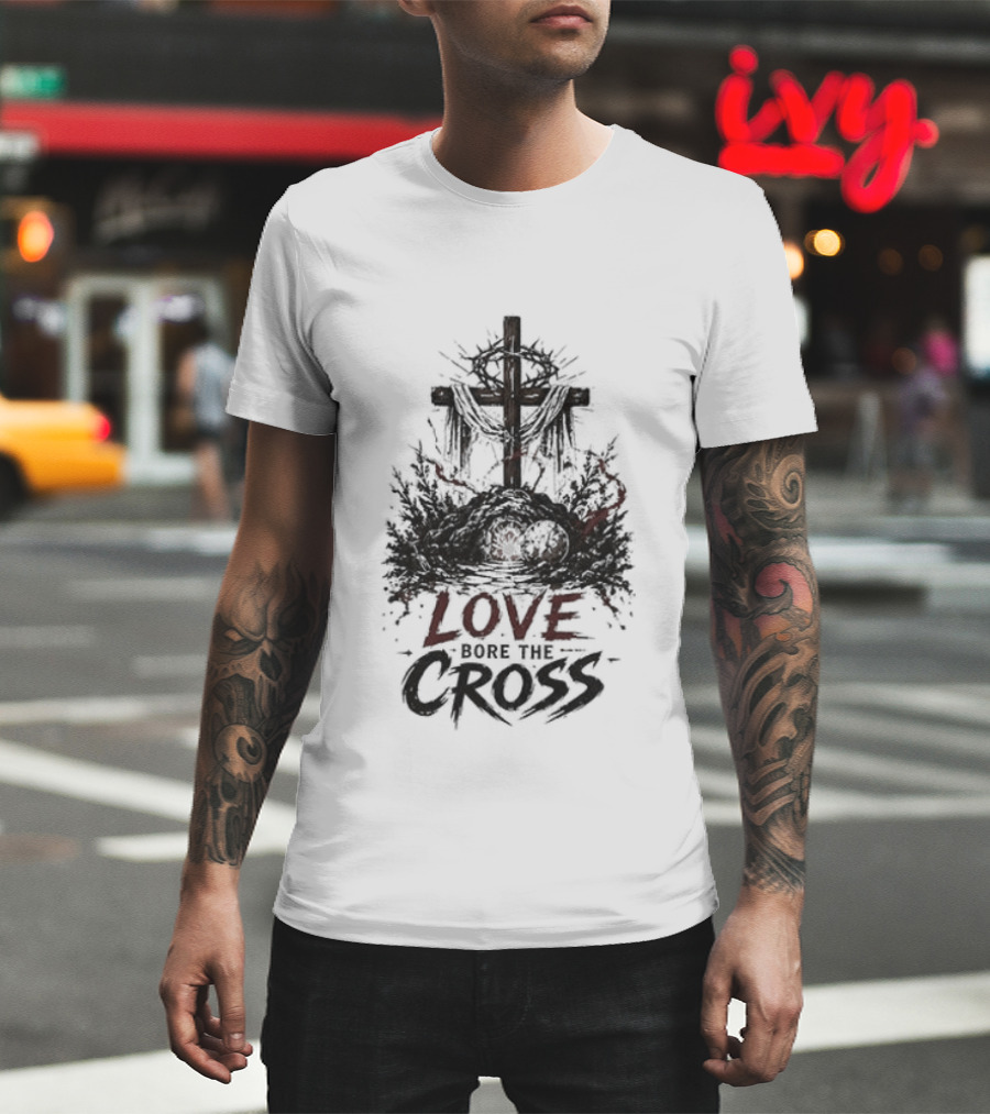 The Passion Of Christ Christian Love Cross Bore T-Shirt