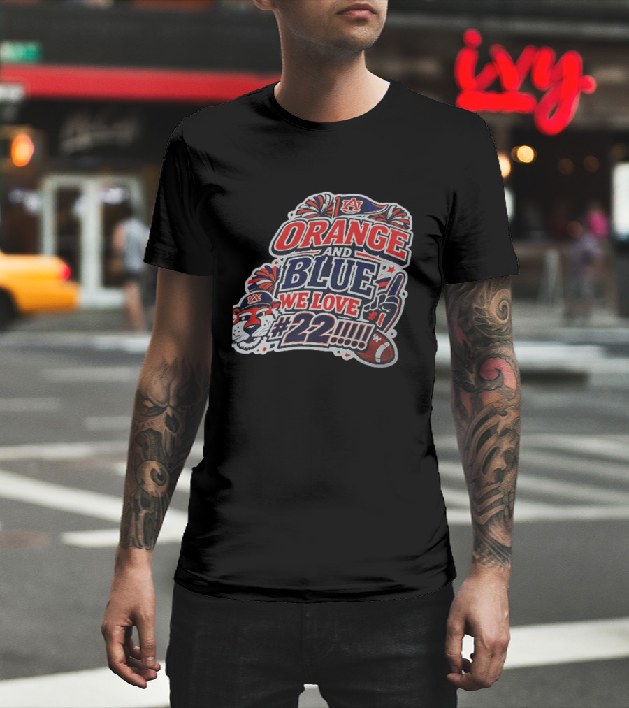 Auburn Tigers ORANGE AND BLUE WE LOVE #22 Football Fan Cheers T-Shirt