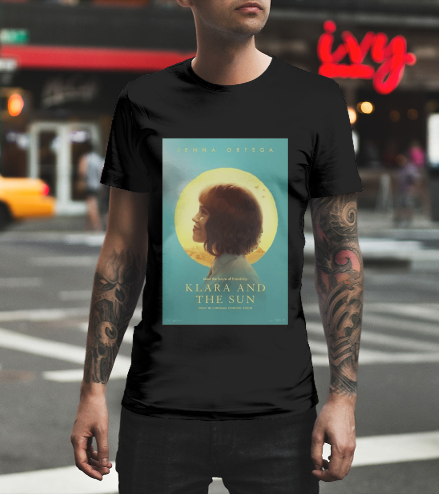 Jenna Ortega Meet The Future Of Friendship Klara And The Sun Only In Cinemas Coming Soon T-Shirt