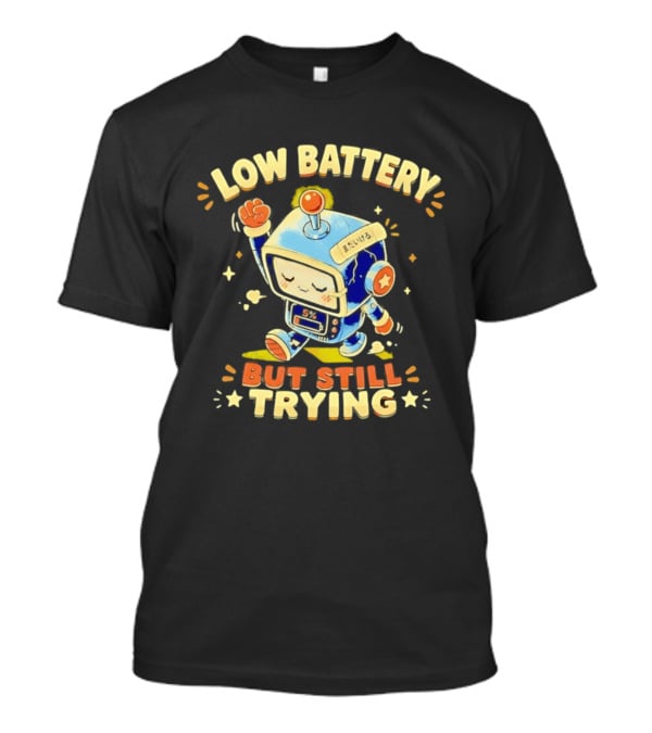 Low Battery But Still Trying Robot Retro Anime T-Shirt