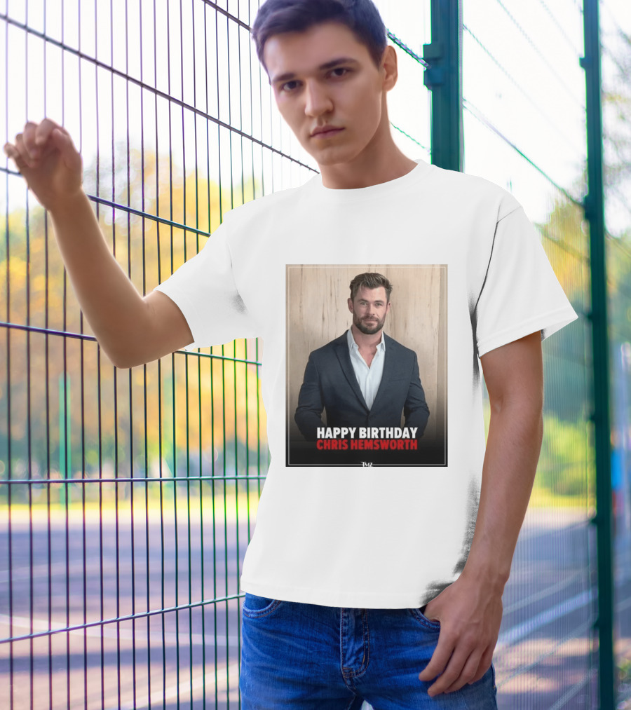 Happy Birthday Chris Hemsworth TMZ T-Shirt