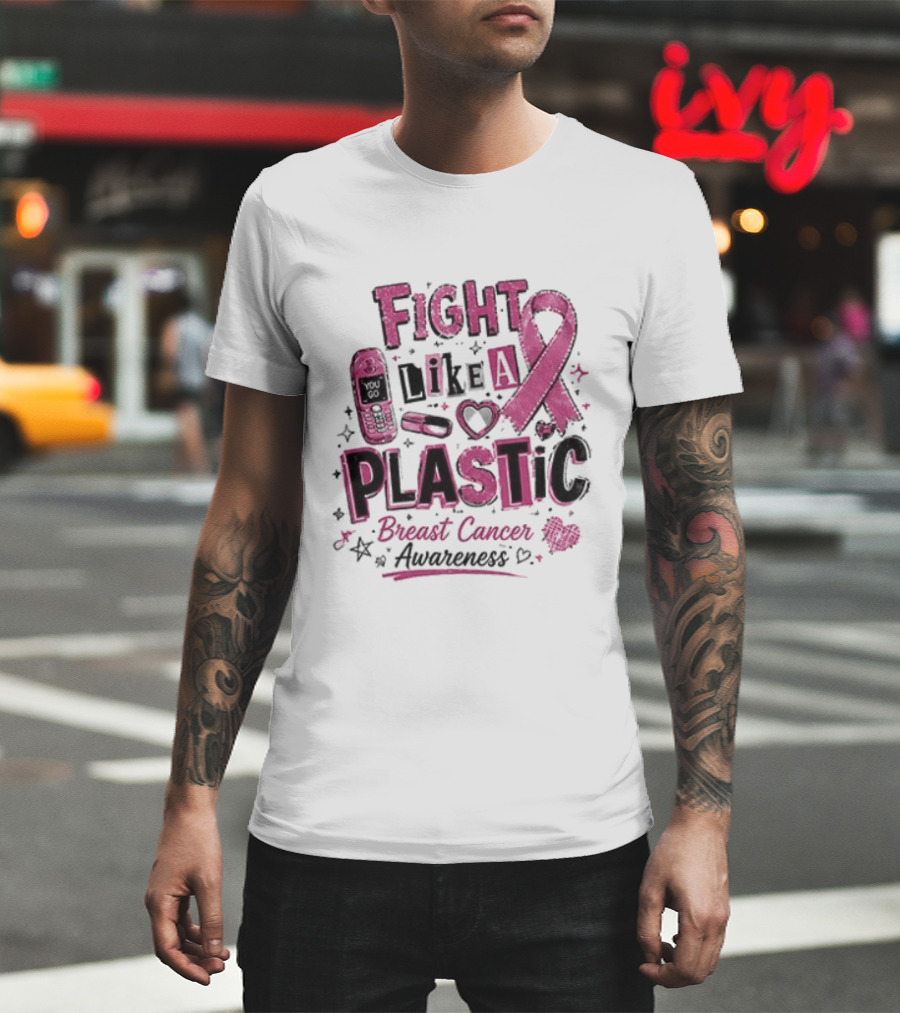 Fight Like A Plastic Breast Cancer Awareness Pink Ribbon T-Shirt