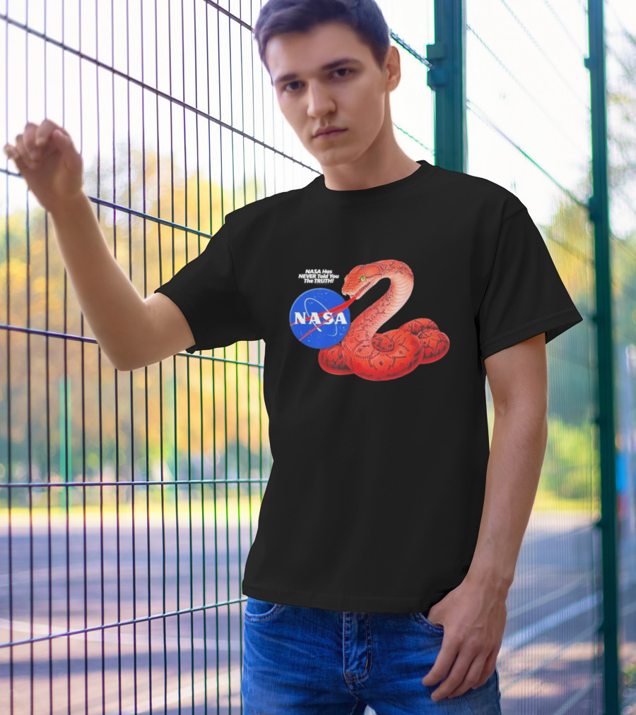 NASA Never Told You The Truth Snake Conspiracy T-Shirt