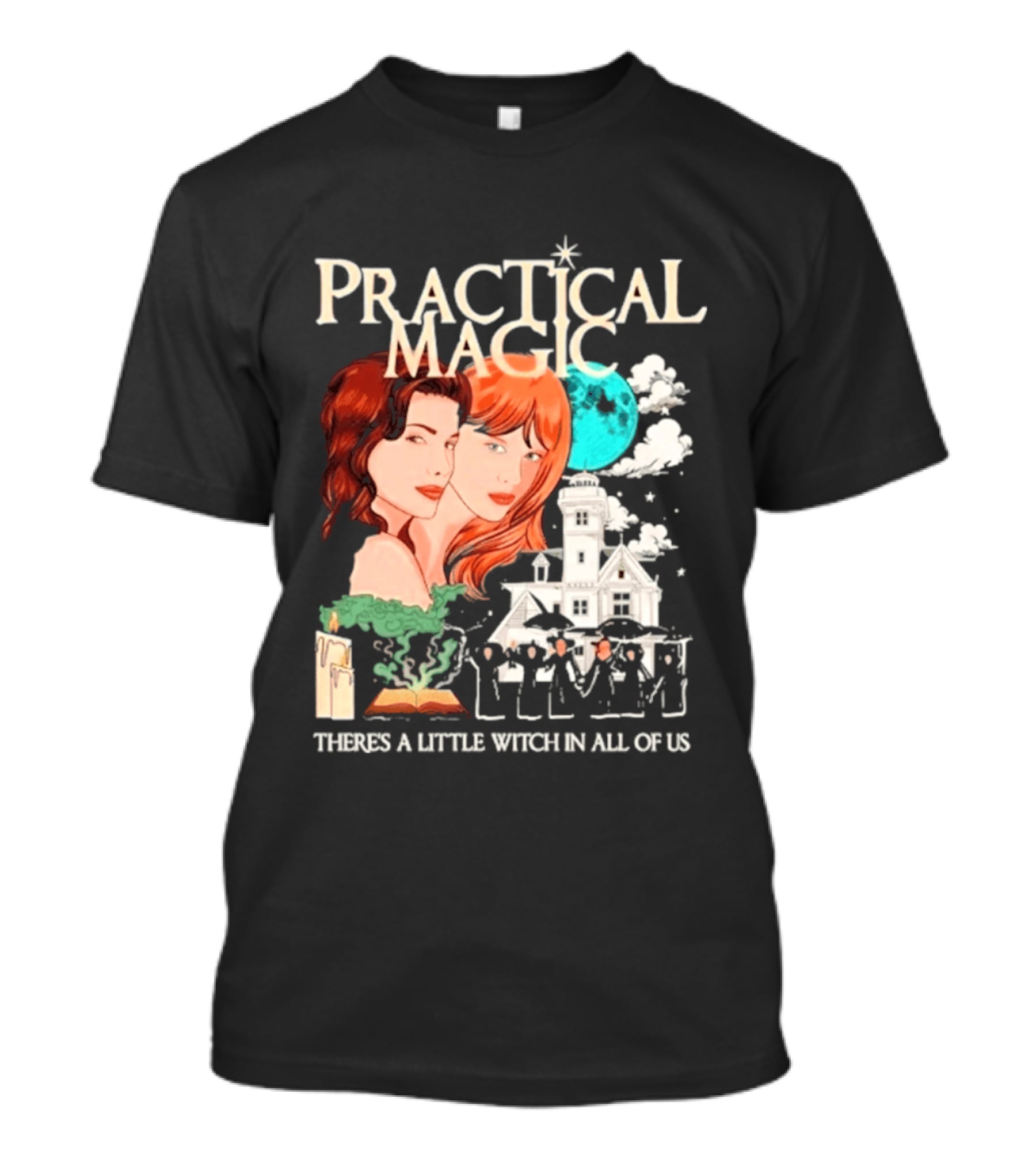 Practical Magic There's A Little Witch In All Of Us House And Moon T-Shirt