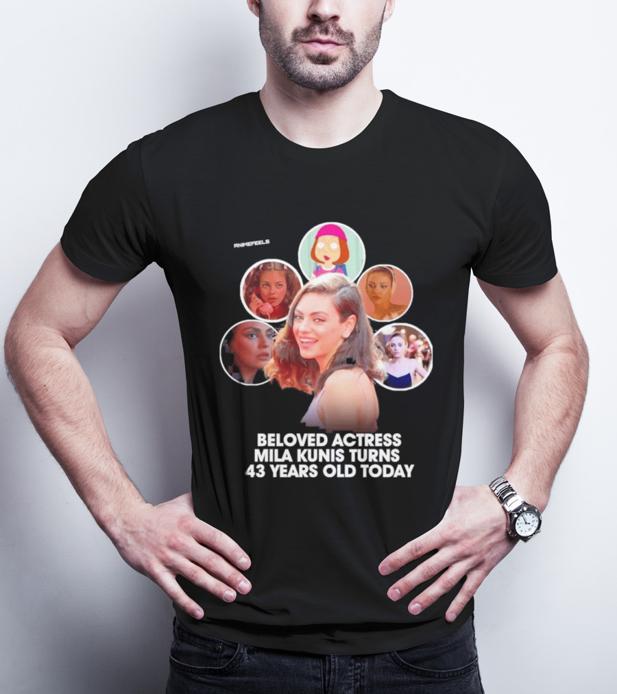 Beloved Actress Mila Kunis Turns 43 Years Old Today T-Shirt