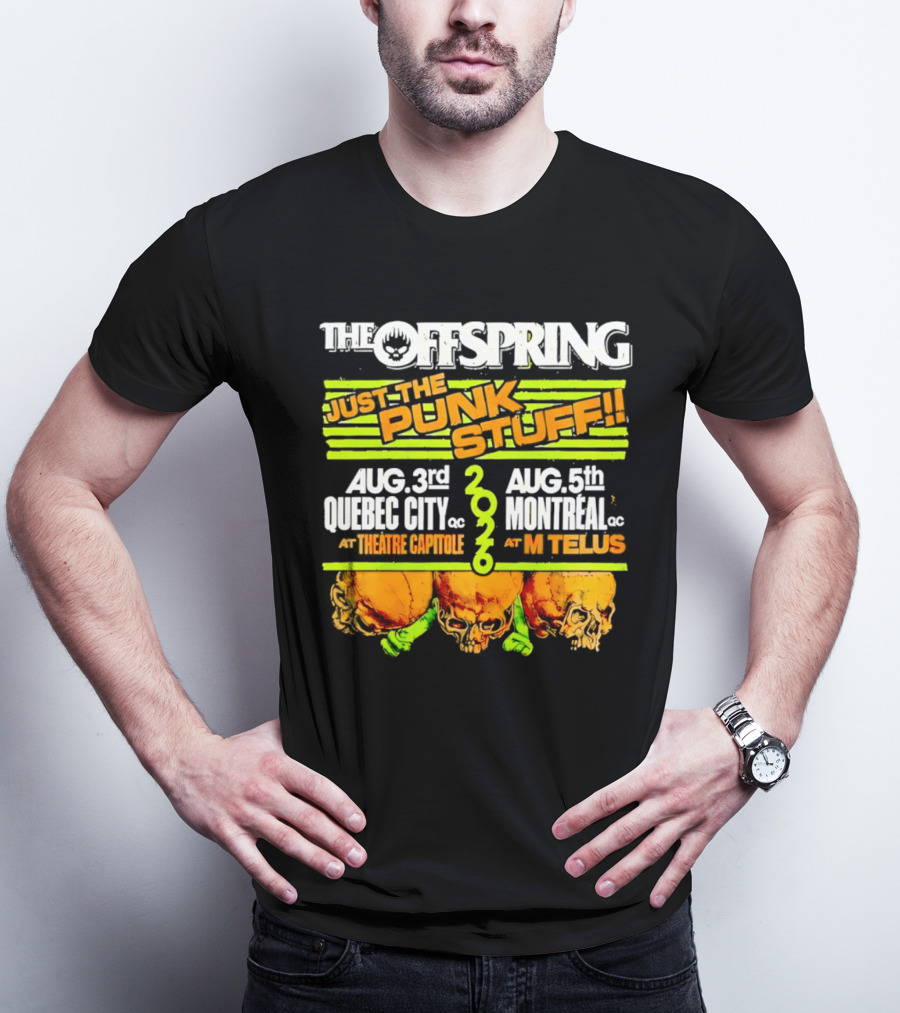 The Offspring Just The Punk Stuff 2026 Quebec City Theatre Capitole Montreal MTelus Tour T-Shirt