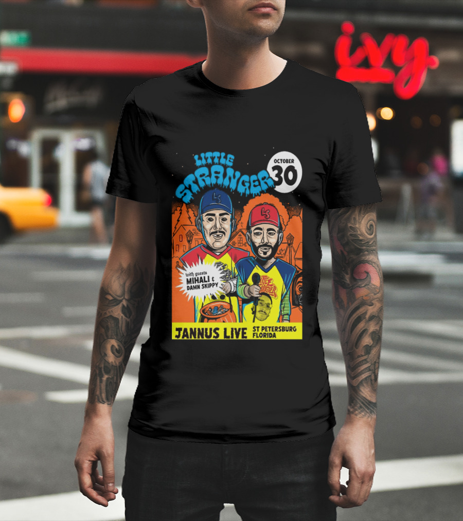 Little Stranger October 30 Jannus Live St Petersburg Show With Mihali Damn Skippy T-Shirt