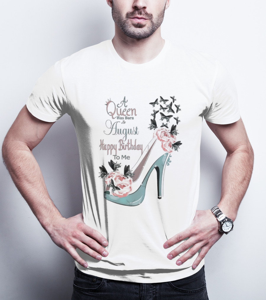 A Queen Was Born In August Happy Birthday To Me Red Floral Heel T-Shirt